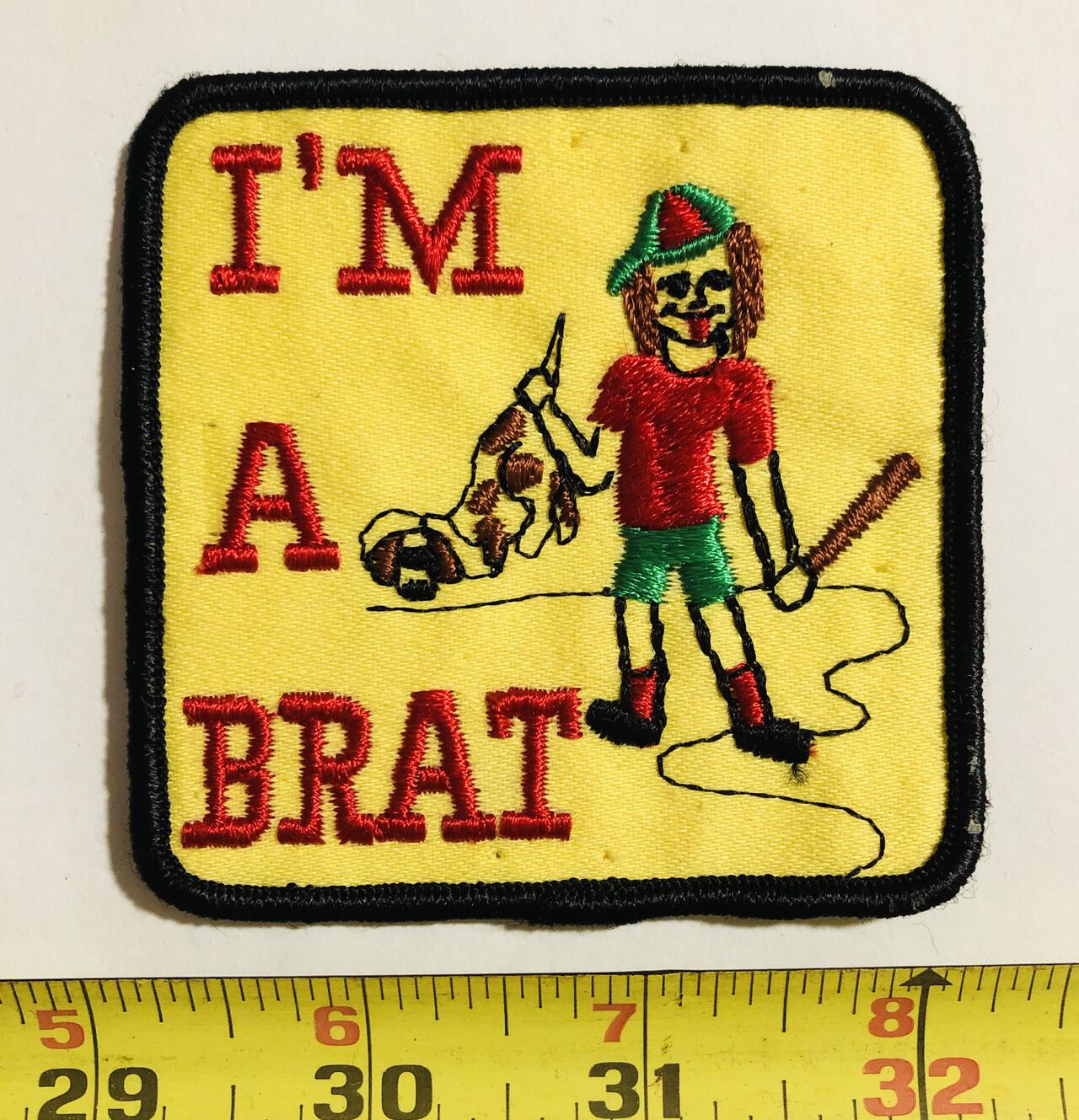I'm A Brat Vintage Patch – The VintagePatch